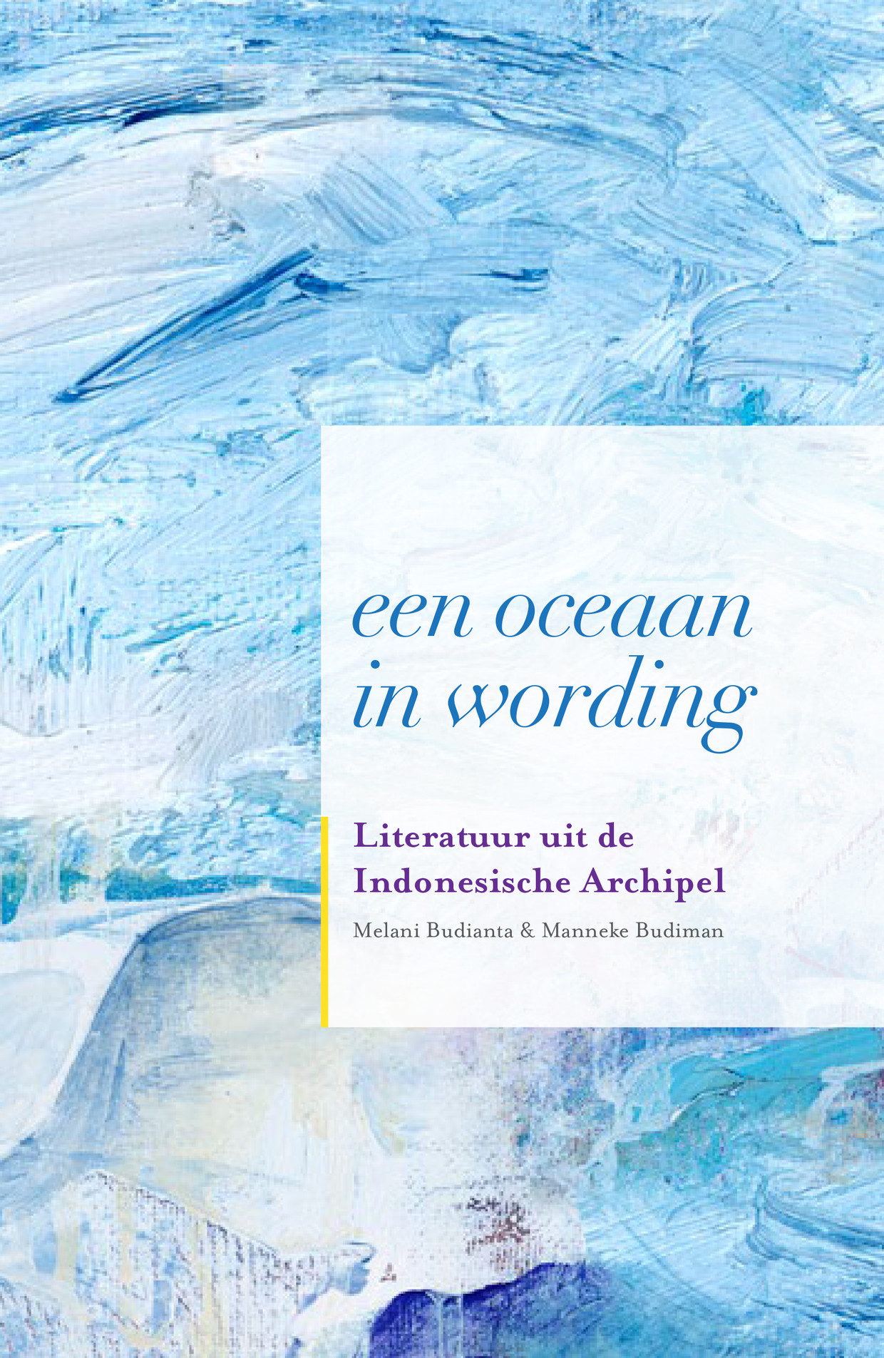 Literatuur uit Indonesië is zo rijk en verrassend als het landschap zelf